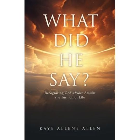 Kaye Allene Allen | Other | What Did He Say Recognizing Gods Voice ...